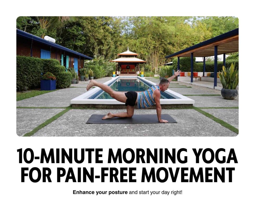 10-Minute Morning Yoga for Pain-Free Movement and Better Posture